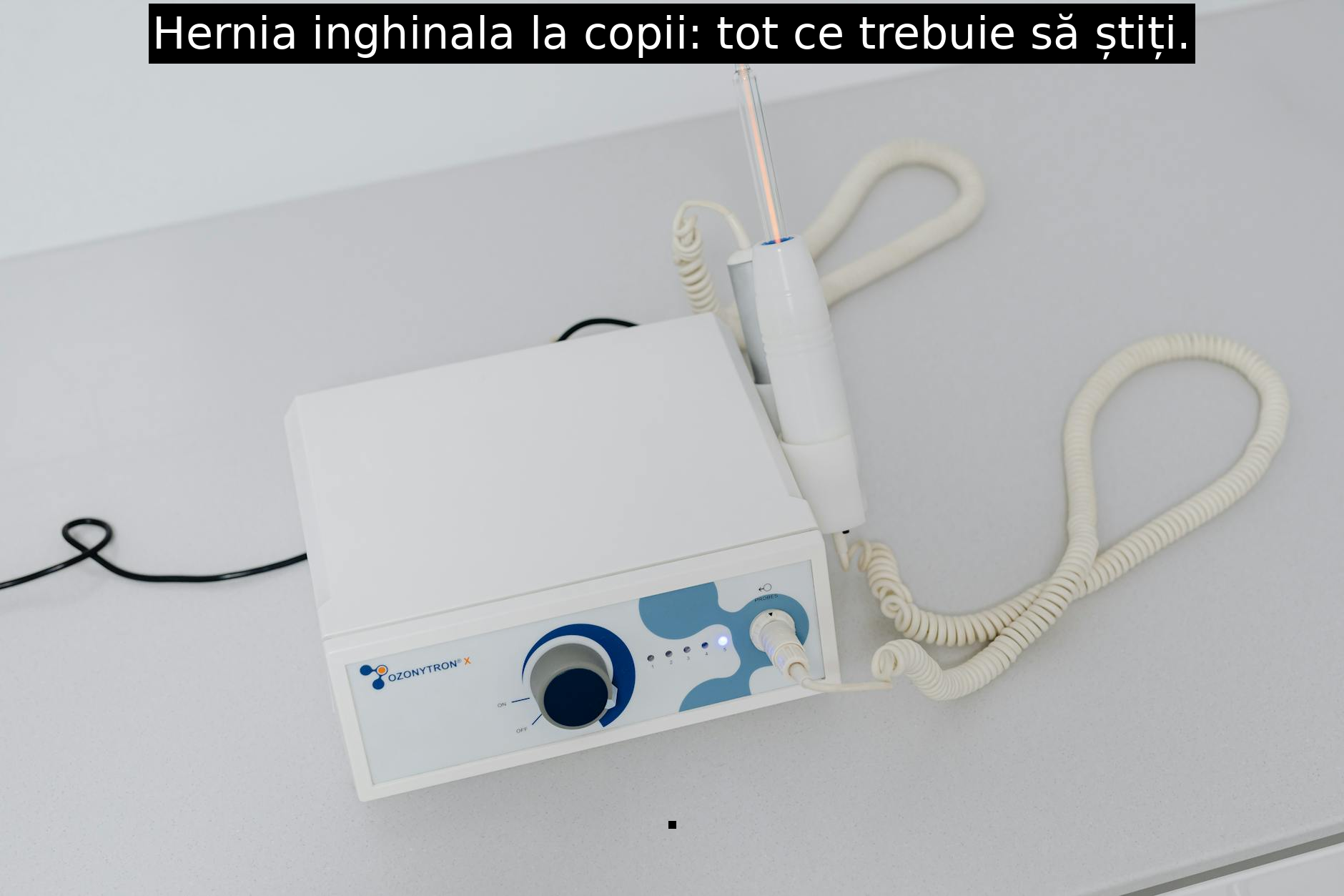 Hernia inghinala la copii: tot ce trebuie să știți. - Nutritie & Sanatate