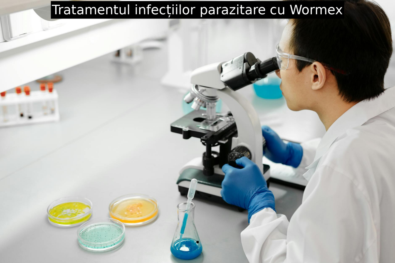 Tratamentul infecțiilor parazitare cu Wormex - Nutritie & Sanatate